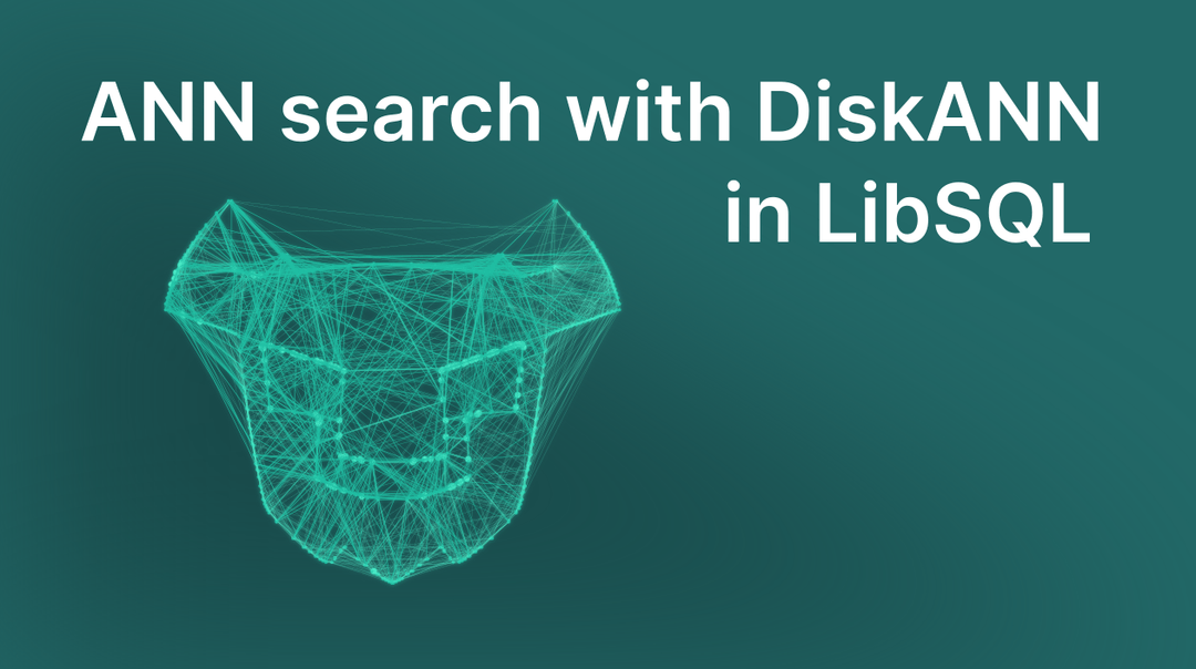 Approximate nearest neighbor search with DiskANN in libSQL