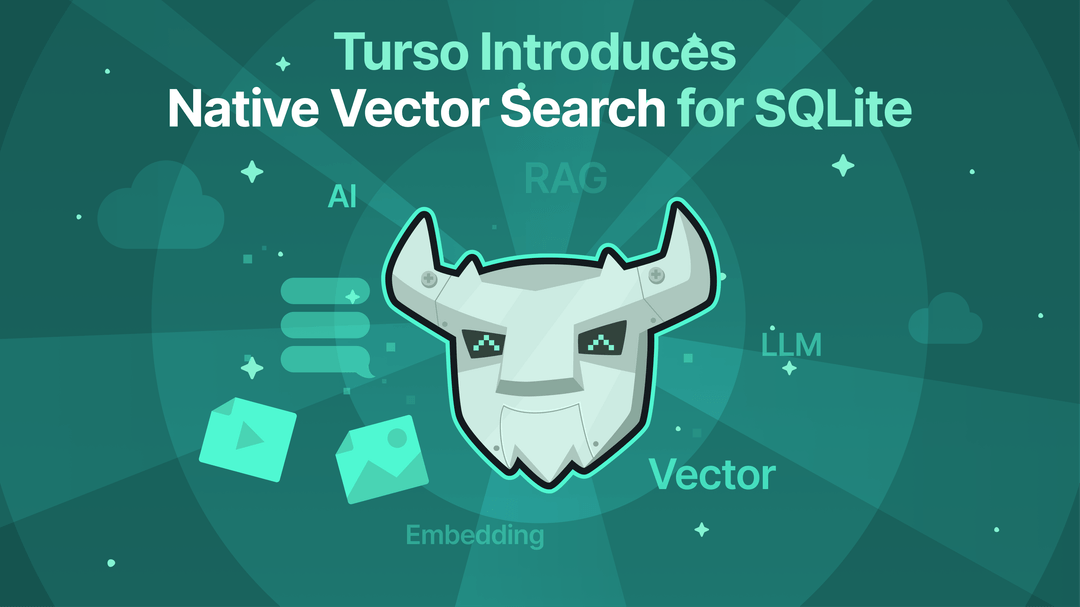 Turso brings Native Vector Search to SQLite